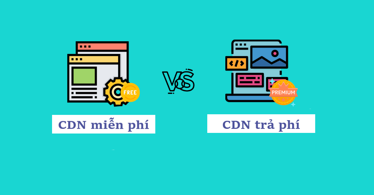 CDN là gì? Ưu nhược điểm khi dùng CDN (Content Delivery Networks)