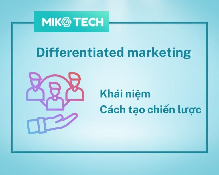 Differentiated Marketing Là Gì? Cách Thức Tạo Chiến Lược