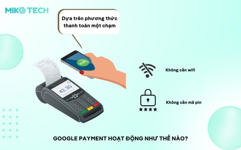 Google Payment là gì? Cách hoạt động và những điều cần biết